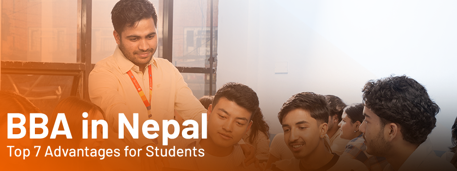 BBA in Nepal: Top 7 Advantages for Students
